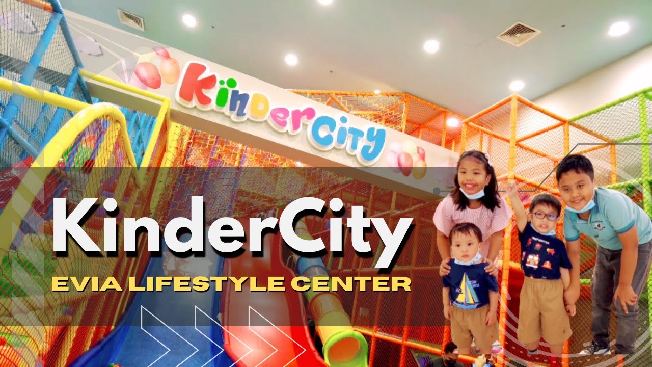 A Fun Day in this Indoor Play Area | KinderCity Evia Lifestyle Center ...