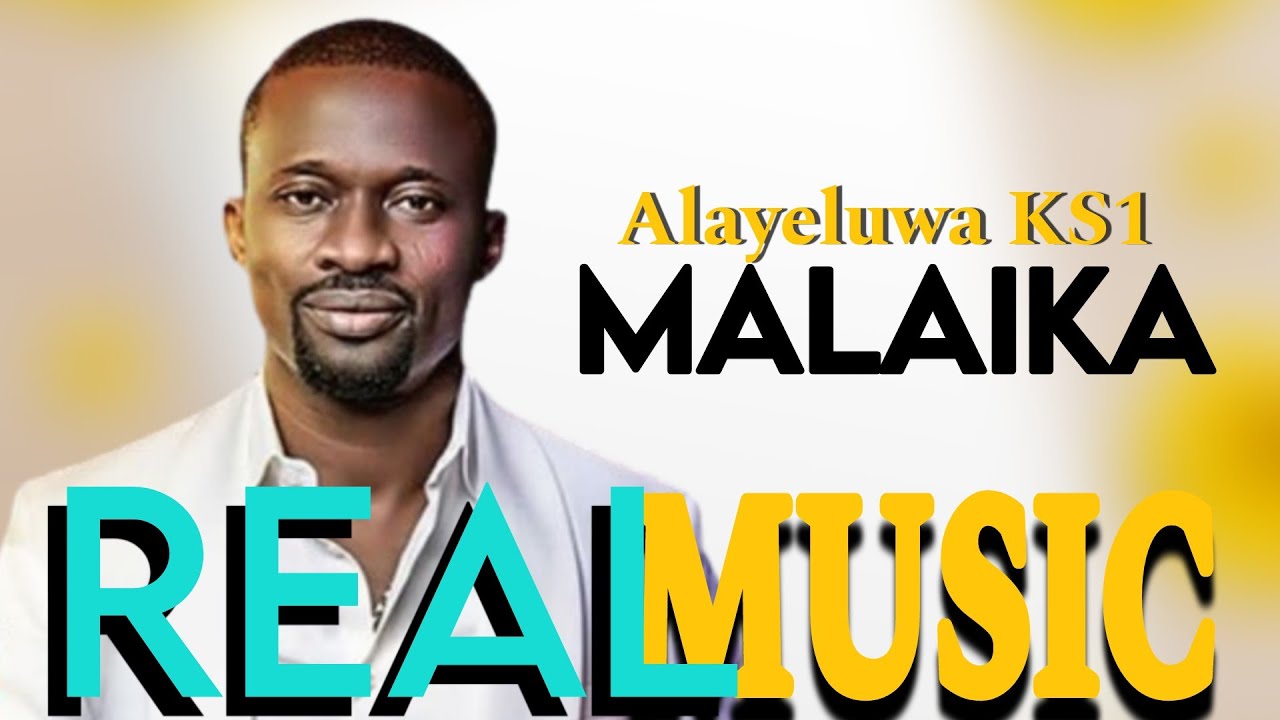 REAL MUSIC, ALAYELUWA KS1 MALAIKA - YouTube