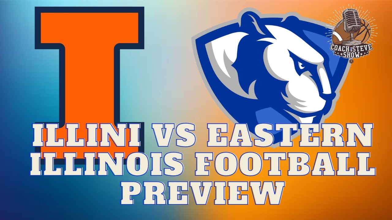 Illini football vs EIU 2024 preview - YouTube