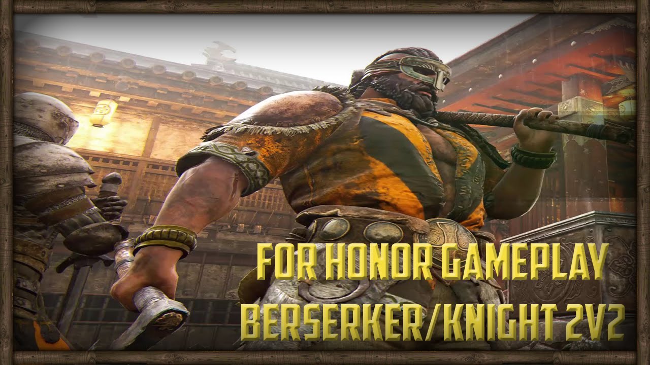 BERSERKER 2v2 - For Honor (BRAWLER MODE) Multiplayer PC Gameplay ...