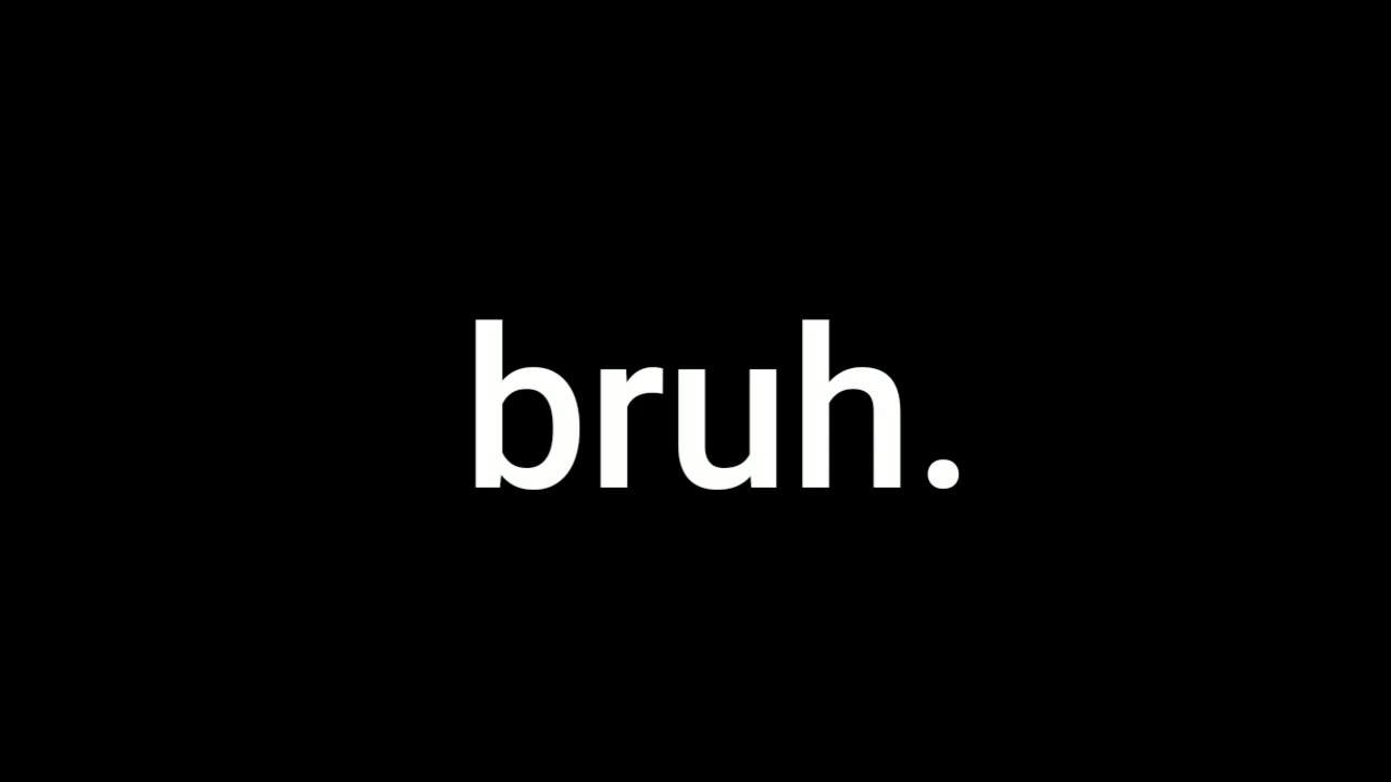 1 Hour Of The Bruh Meme Sound Effect Youtube