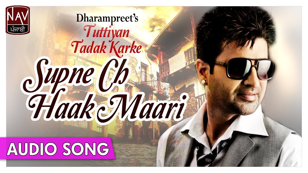 Supne Ch Haak Maari | Dharampreet Official Audio Songs | Best Punjabi ...