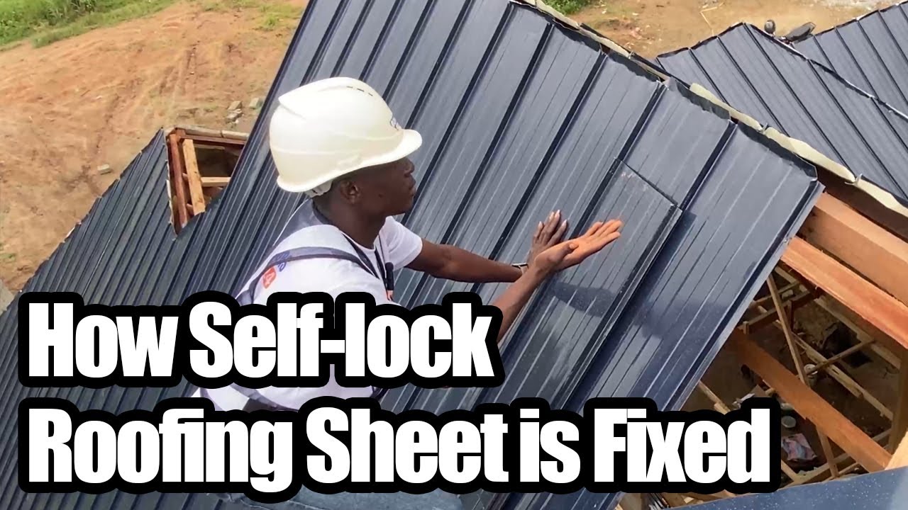 How Self-lock Roofing Sheet is Fixed. | Roofing in Ghana - YouTube
