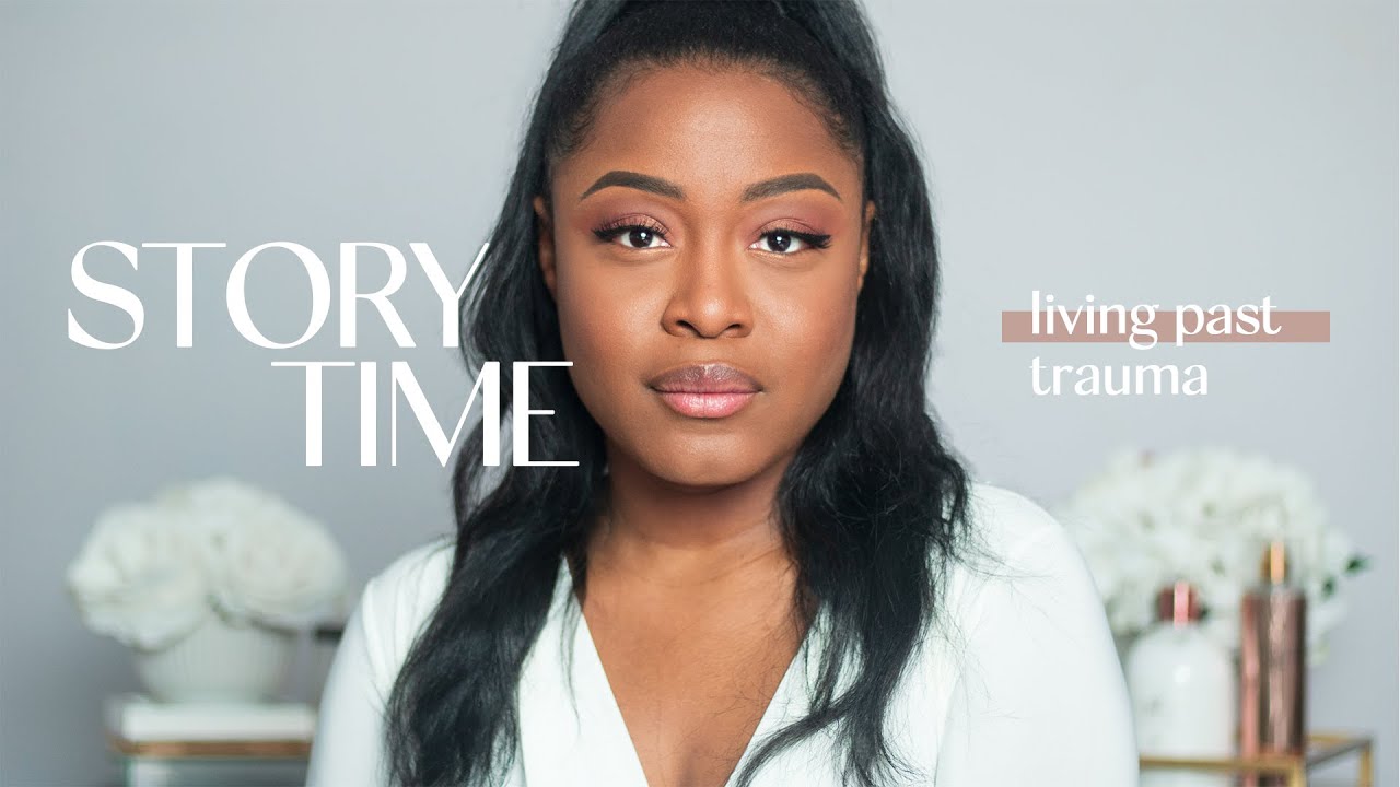 Storytime: Life After Trauma - YouTube