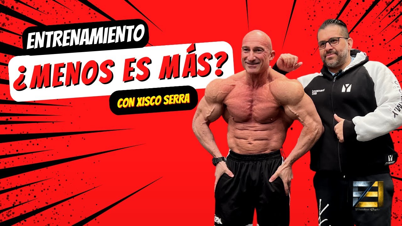 MENOS ES MÁS? 💥 ENTRENAMIENTO DE PECTORAL CON XISCO SERRA 💥 FRANCISCO ...