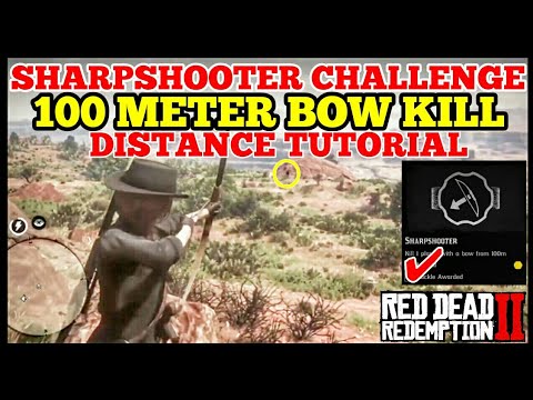 SHARPSHOOTER CHALLENGE 100 Meter Bow Kill-Distance Tutorial Red Dead ...