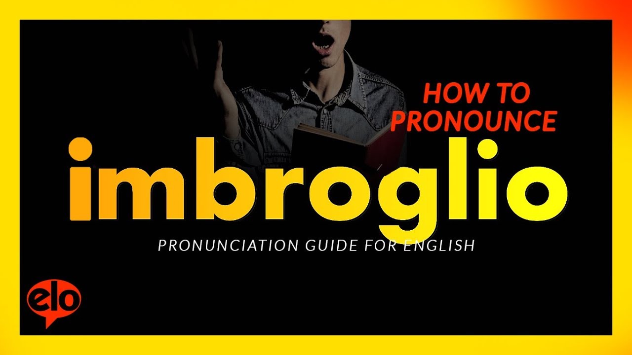 How To Pronounce Imbroglio | Pronunciation Guide - YouTube
