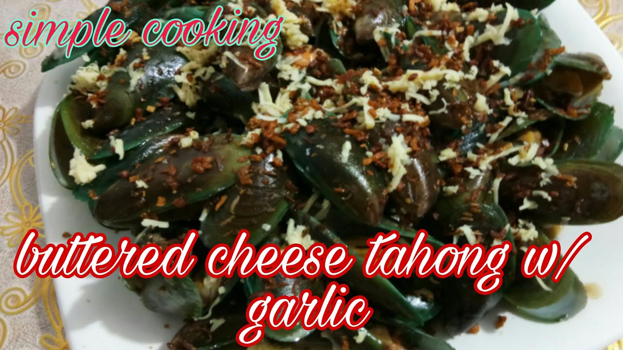 Cheesy garlic buttered tahong/easy to cook/simple cooking - YouTube