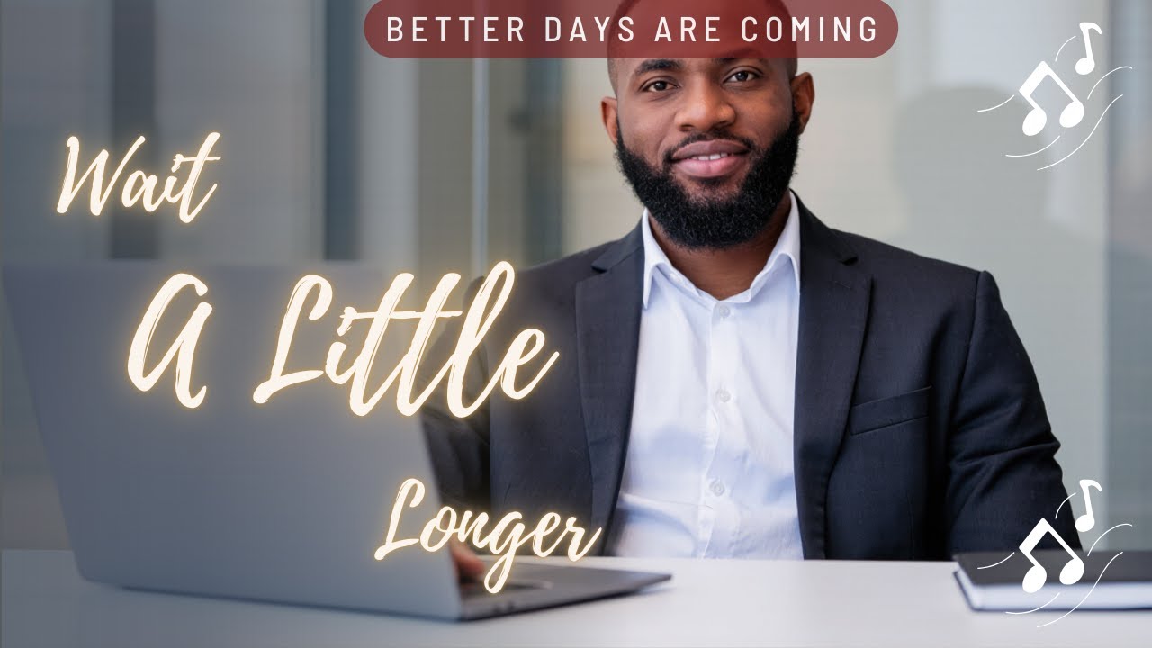 Wait a Little Longer (Subiri Kidogo) | Afrobeat Gospel of Hope ...
