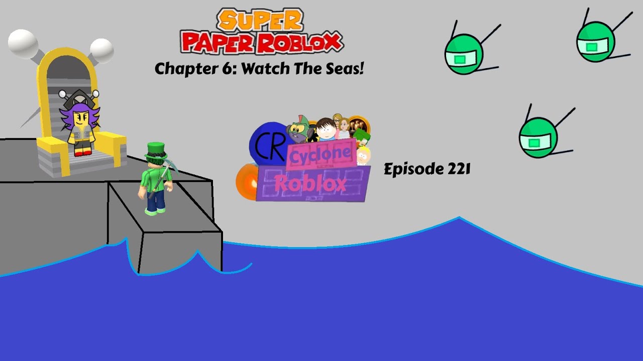 Super Paper Roblox: Chapter 6, Watch The Seas! (Cyclone Roblox Episode ...
