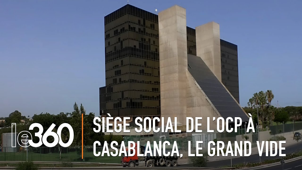Le siège social de l’OCP à Casablanca, désert depuis 2019 - YouTube