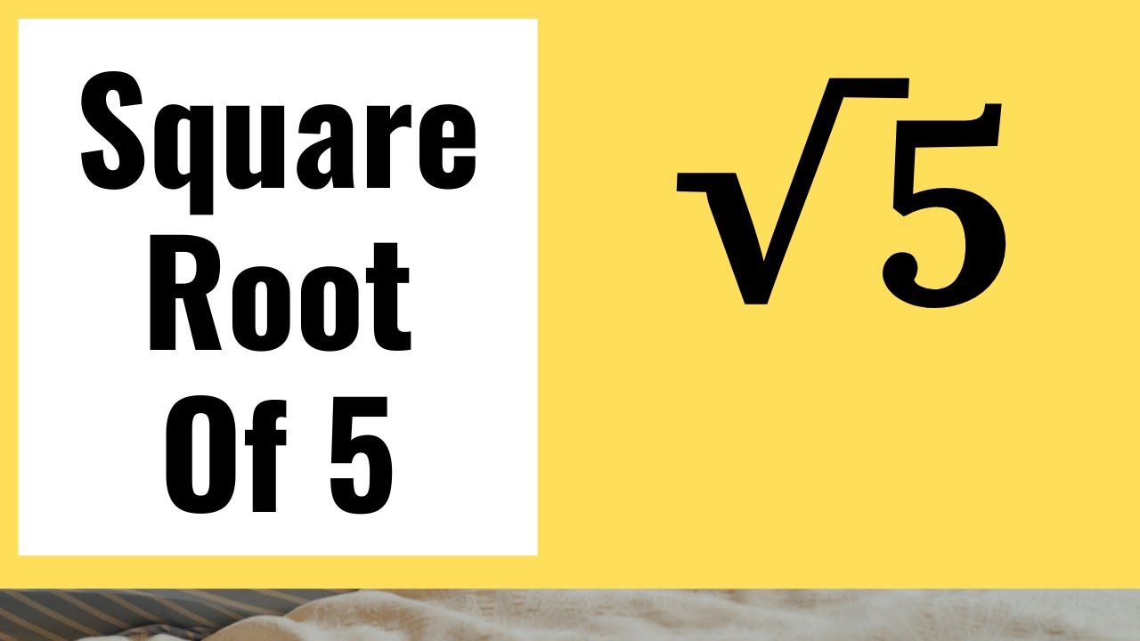 √5 | Square Root Of 5 by Division Method | Mathematics - YouTube