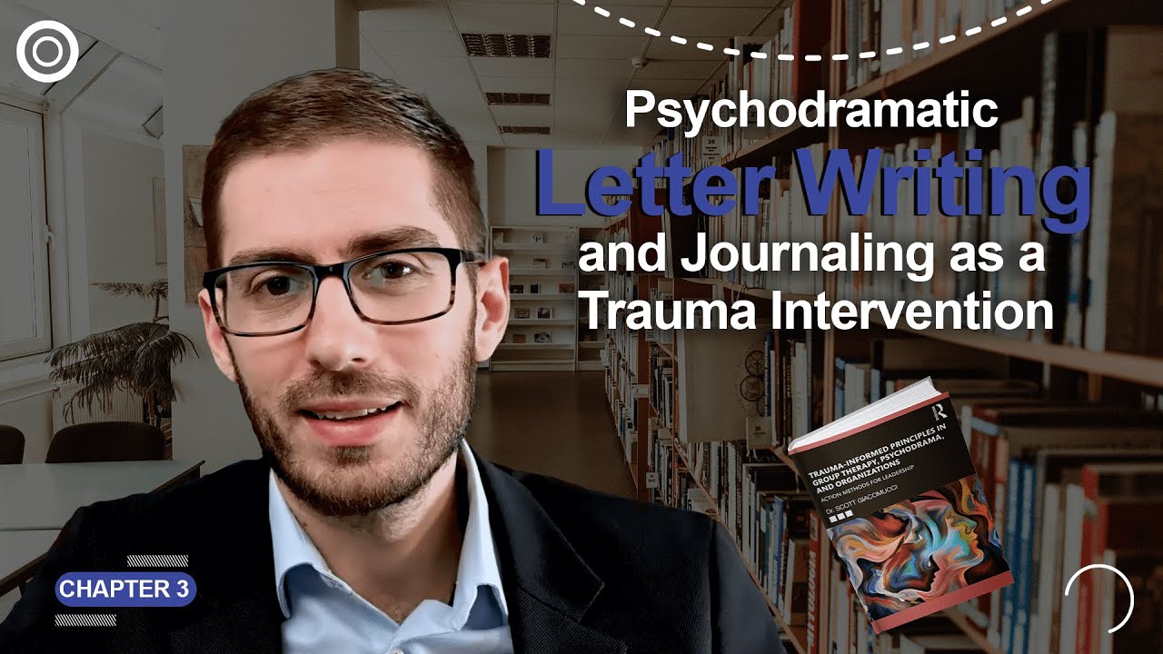Psychodramatic Letter Writing and Journaling as a Trauma Intervention ...