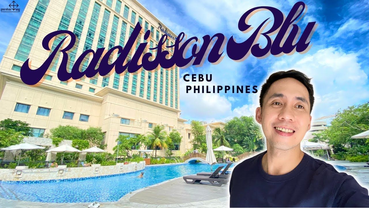 RADISSON BLU CEBU | Newly RENOVATED Swimming Pool | LUNCH and BREAKFAST ...
