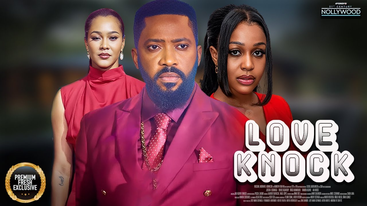Love Knock || UCHE MONTANA FREDRICK LEONARD CYNTHIA CLARKE || Nigerian ...