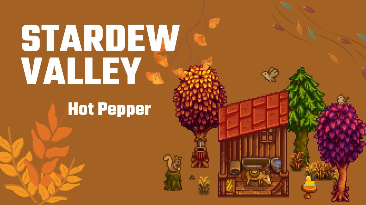Hot Pepper | Stardew Valley | Base Game | Part 48 - YouTube