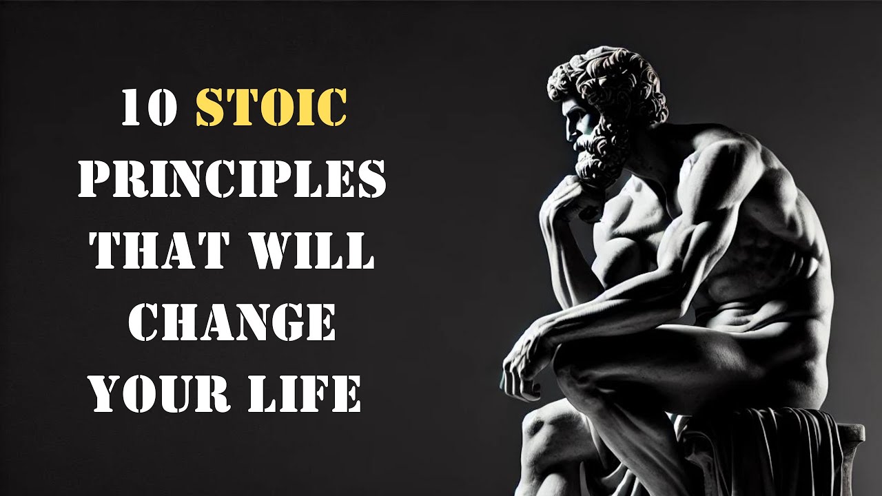 10 Stoic Principles That Will Change Your Life Forever | Practical ...