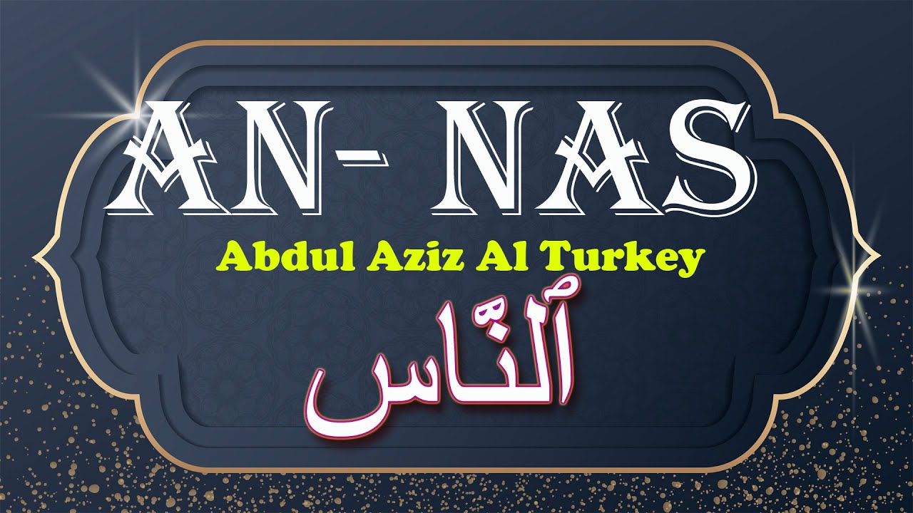 An Nas,ٱلنَّاس,English Quran,Quran translation in English language ...