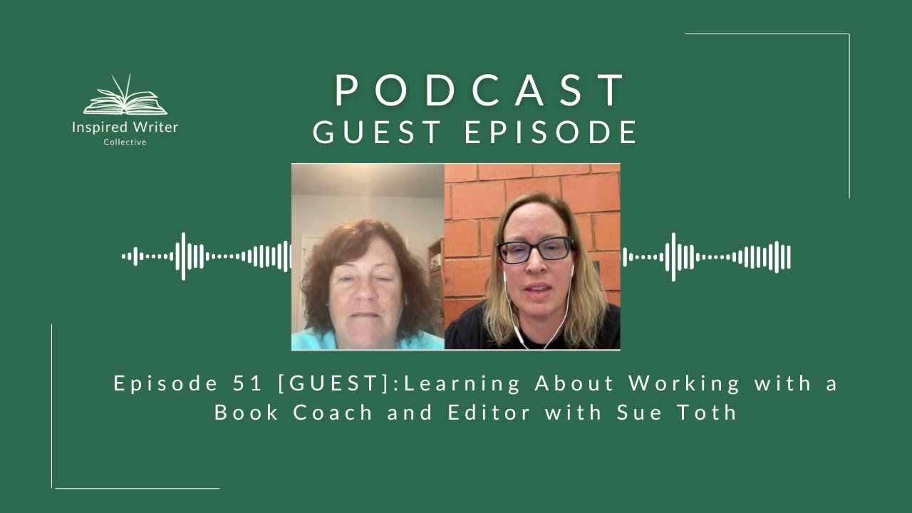 Episode 51: [GUEST] Learning About Working with a Book Coach and Editor ...
