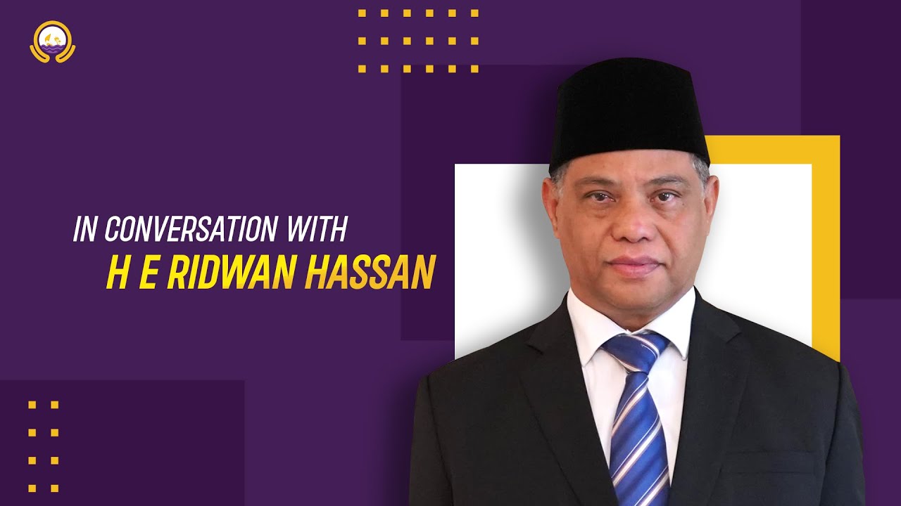 A conversation with His Excellency Ridwan Hassan, the Indonesian ...
