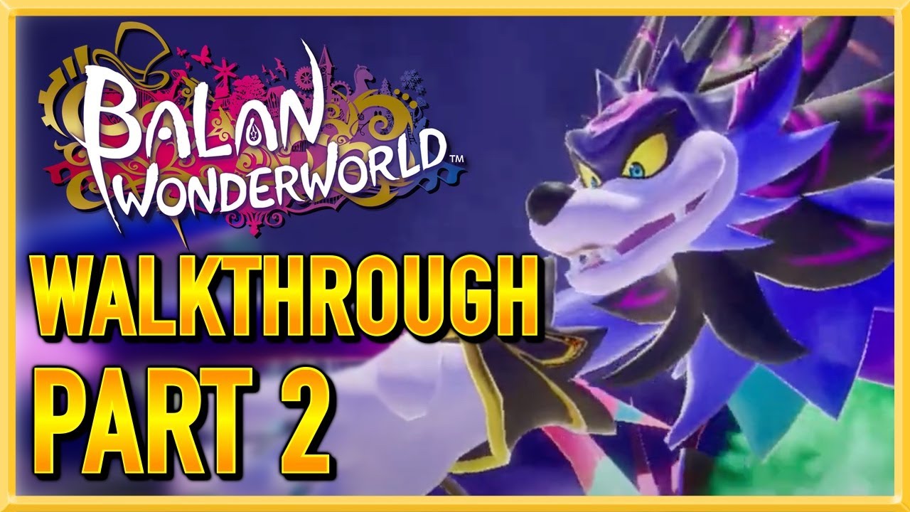 Balan Wonderworld - WALKTHROUGH - PLAYTHROUGH - LET'S PLAY - GAMEPLAY ...