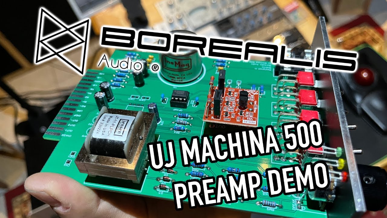 Borealis UJ Machina 500 preamp demo - YouTube