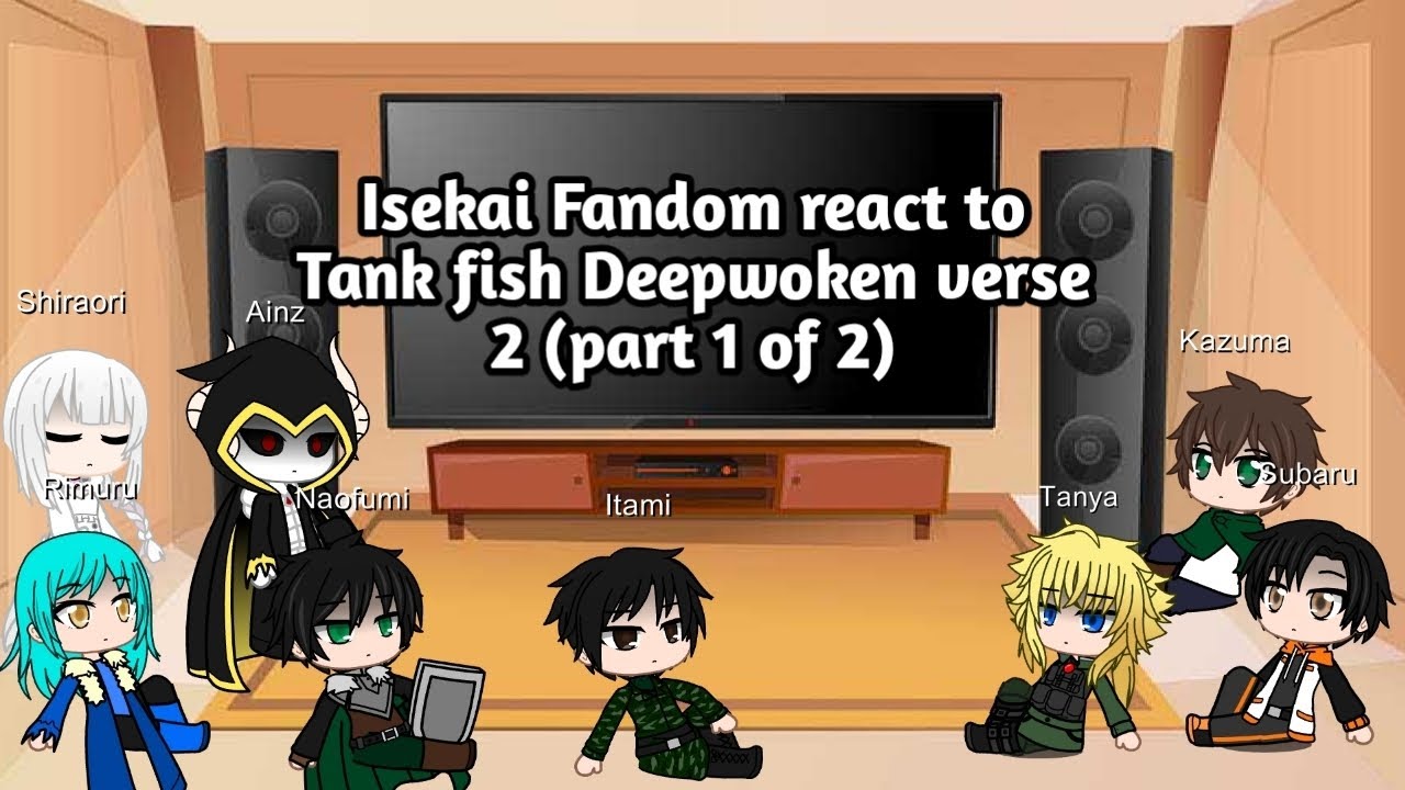 isekai fandom react to Tank fish Deepwoken verse 2 (part 1 of 2) - YouTube