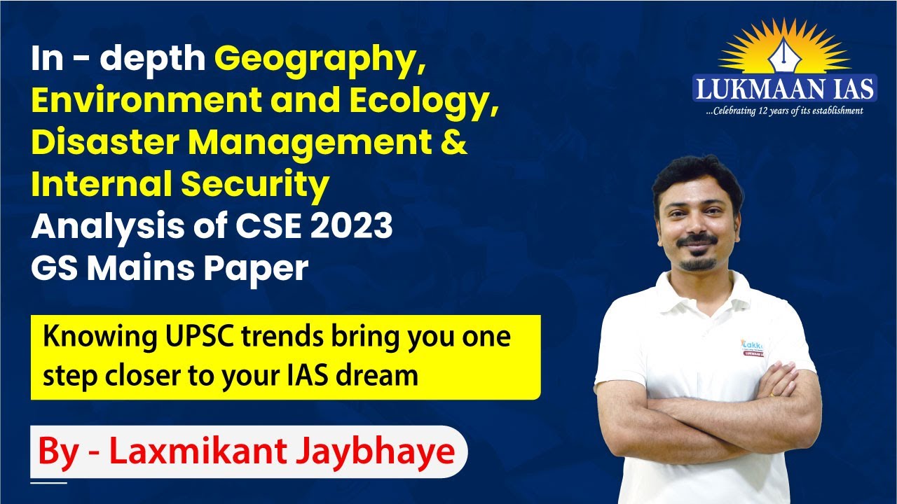 Geography, Env. & Ecology, DM & IS Paper Analysis | UPSC Mains CSE 2023 ...