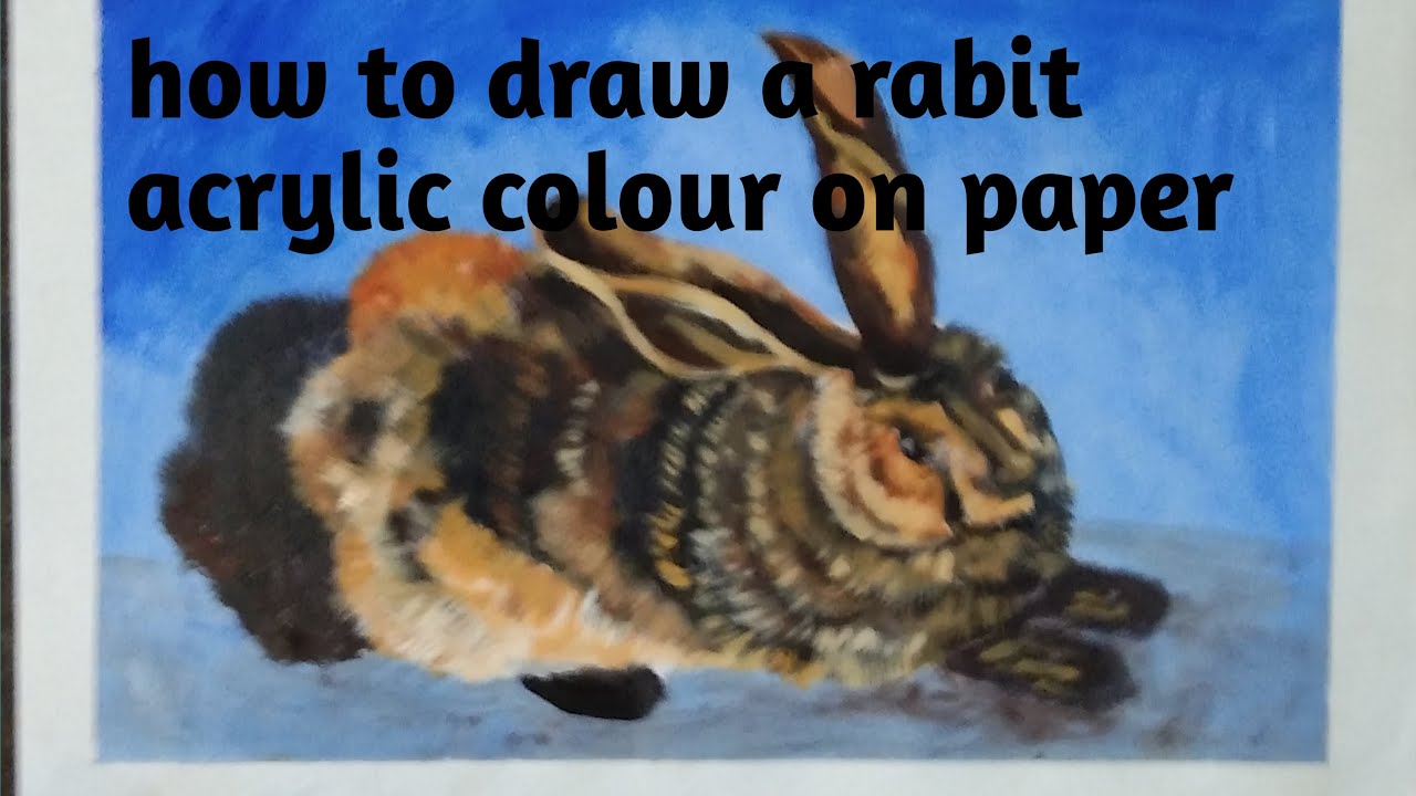 how to draw a rabit with acrylic colour on paper - YouTube