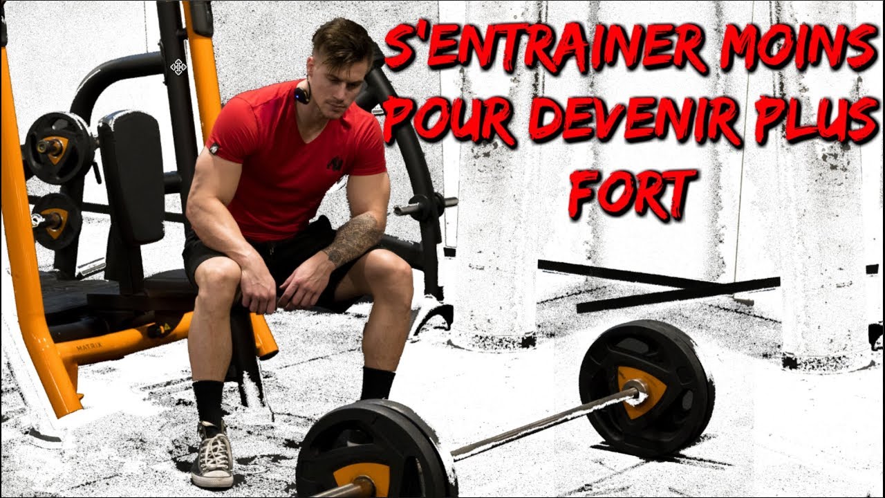 S'entrainer moins pour devenir plus fort??? - YouTube
