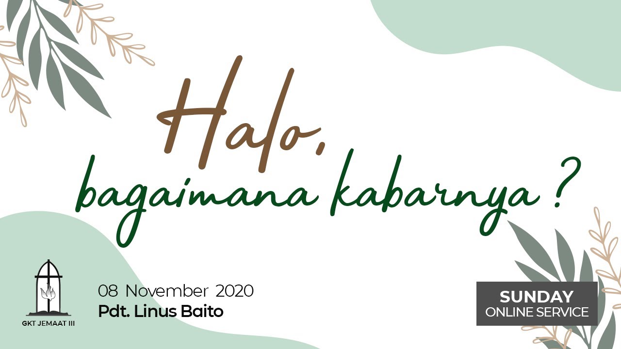 8 November 2020 - Halo, bagaimana kabarnya? - Pdt Linus Baito - YouTube