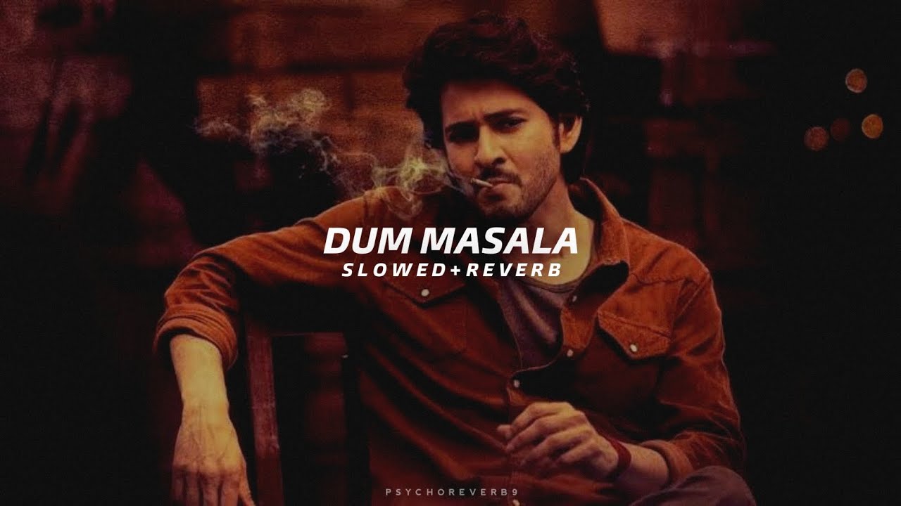Dum Masala - Slowed + Reverb | Mahesh Babu | Guntur Kaaram - YouTube