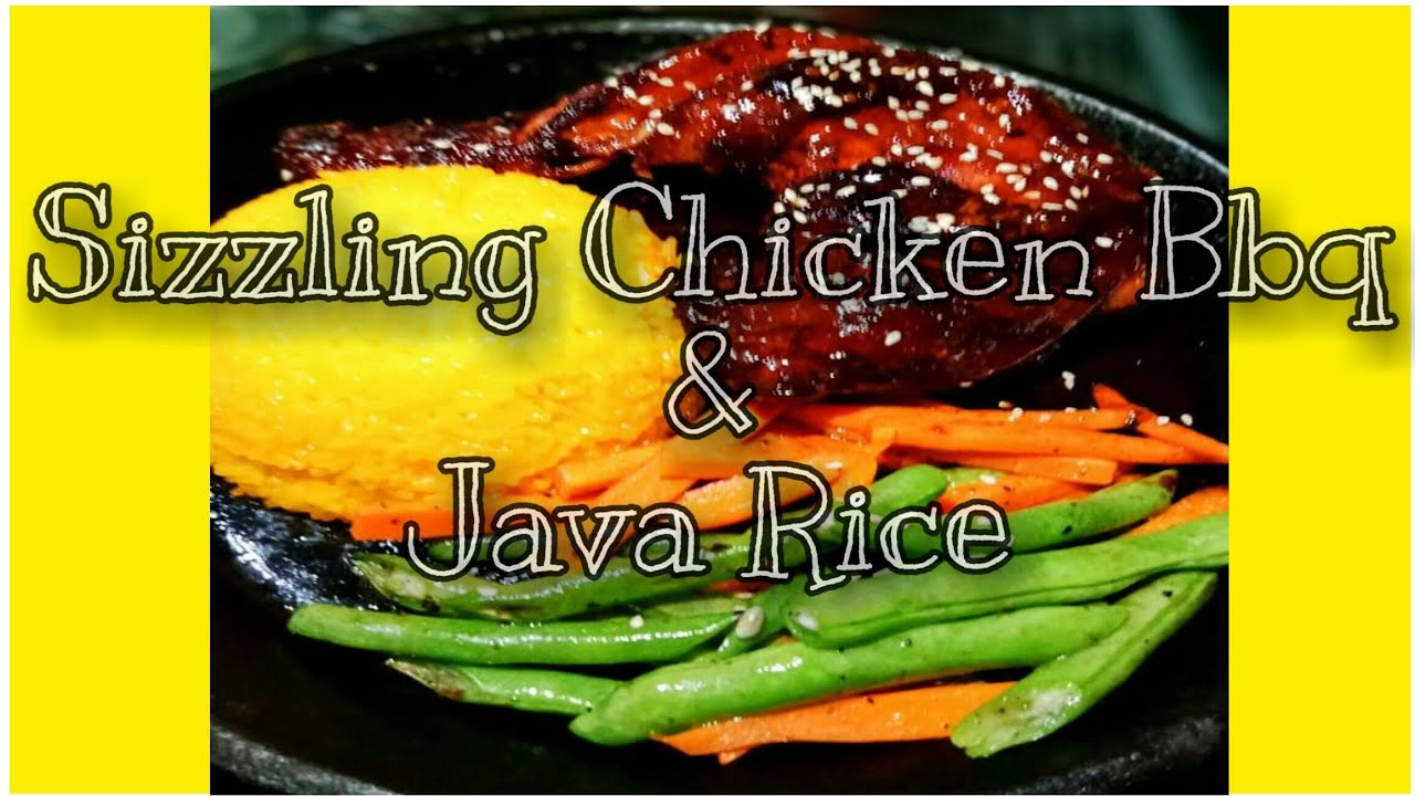 SIZZLING CHICKEN BARBEQUE l JAVA RICE l HOW TO COOK SIZZLING CHICKEN ...