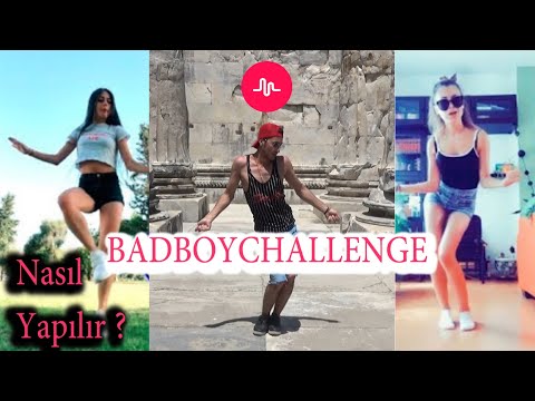 YENİ DANS AKIMI BAD BOY CHALLENGE NASIL YAPILIR ? MUSICAL.LY