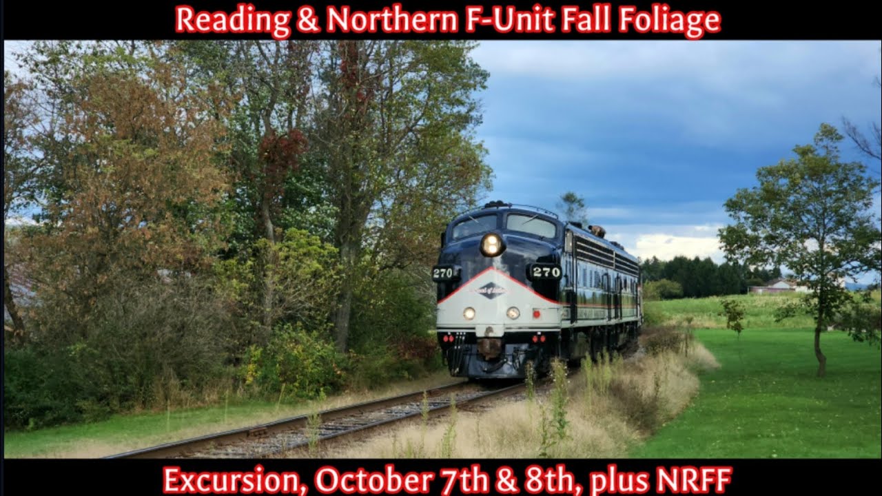 Reading & Northern F-Unit Fall Foliage Excursion Octobeer 7th & 8th ...