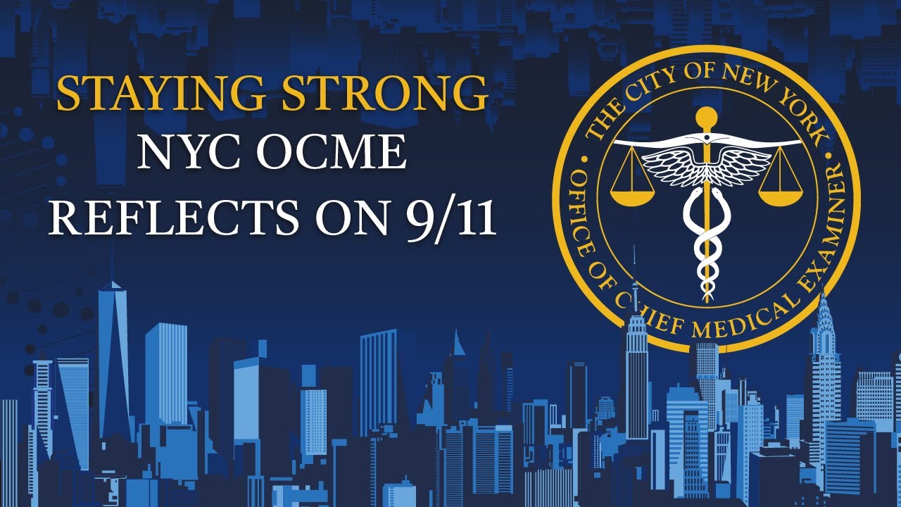 Staying Strong: NYC OCME Reflects on 9/11 - YouTube