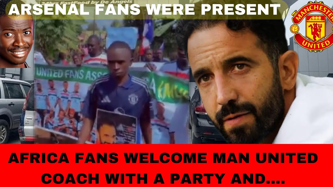 African Fans welcome Manchester United new coach with a big party ...