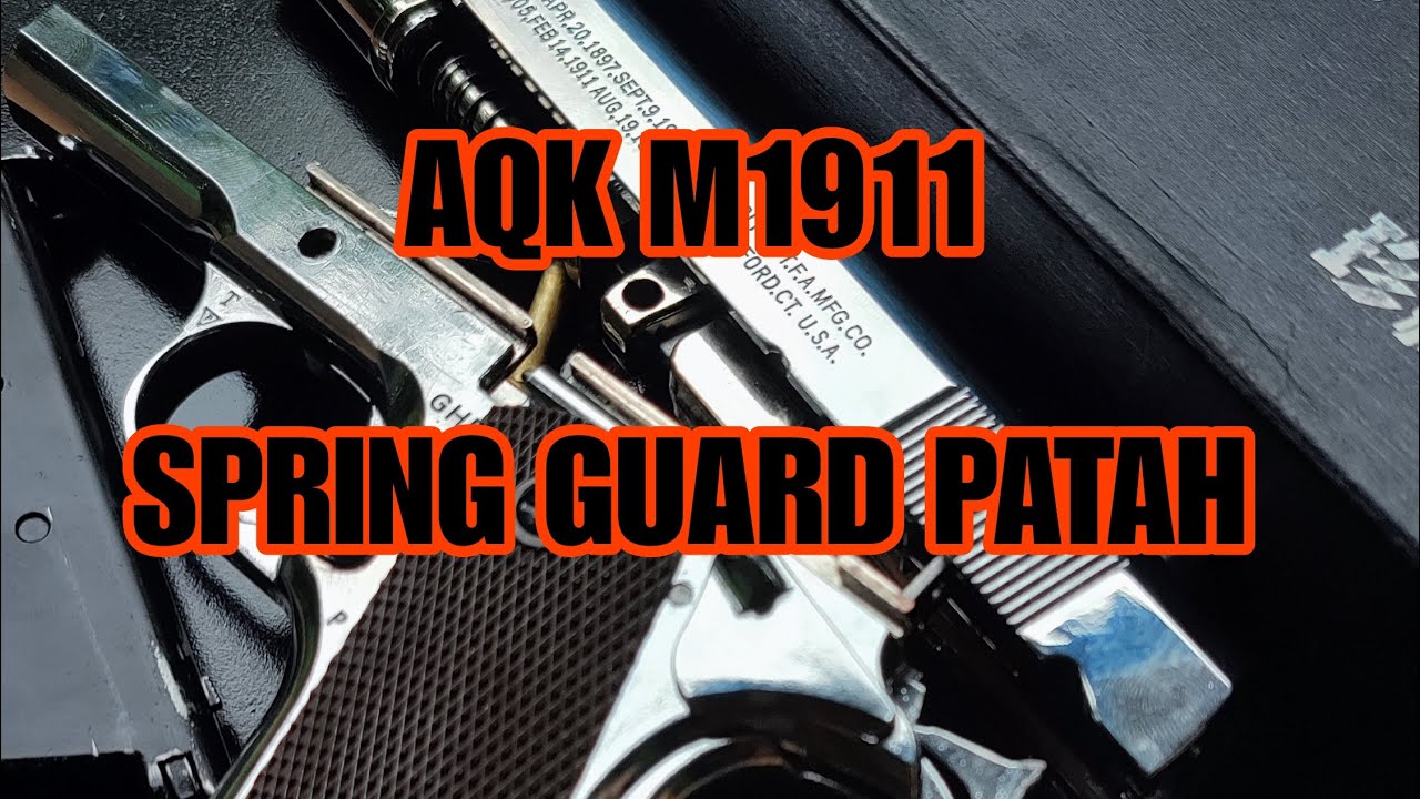 AQK M1911 Spring Guard Patah, #mainan #gelblaster - YouTube