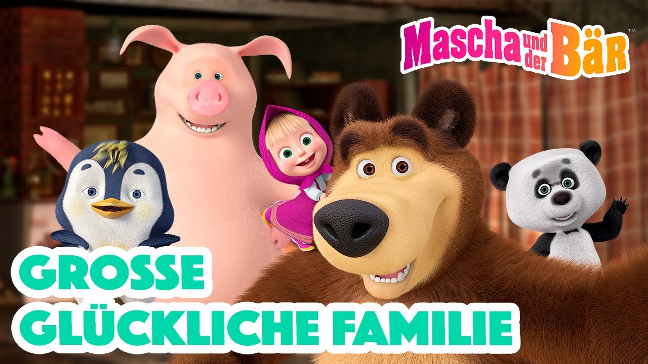 Mascha und der Bär 🏠🌞Große glückliche Familie🏠🌞 Episodensammlung 👧🐻 ...