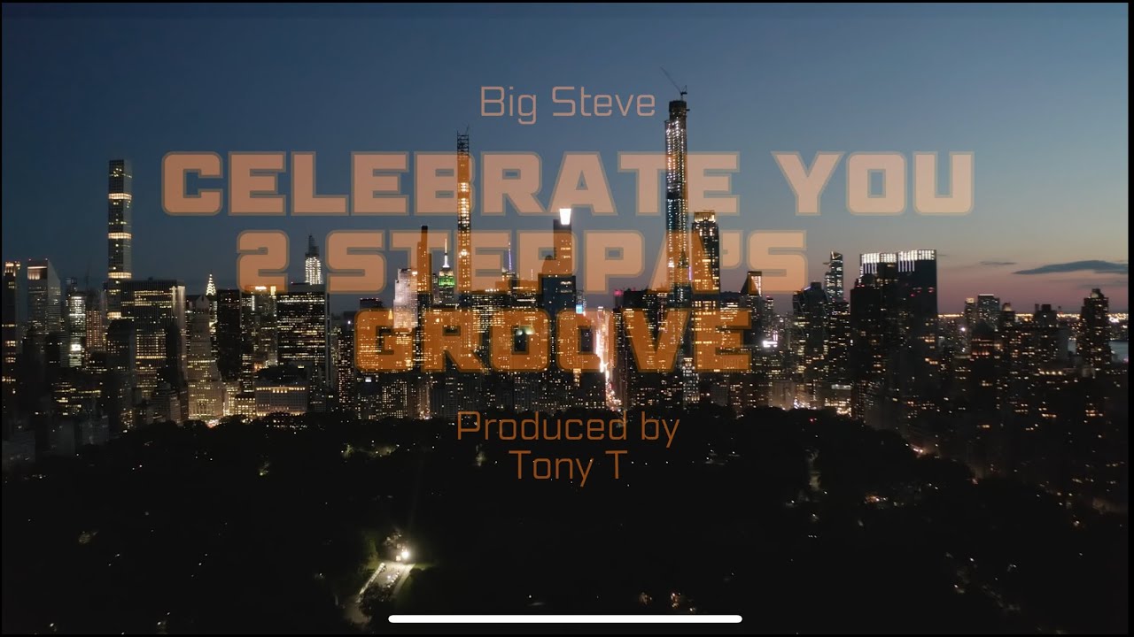 Big Steve - Celebrate You 2 "Steppa's Groove" (Music Video) - YouTube