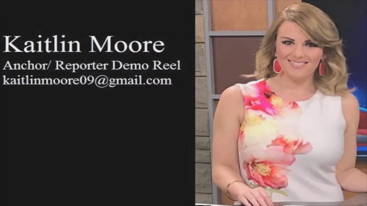 Kaitlin Moore Anchor/ Reporter Reel 2018 - YouTube