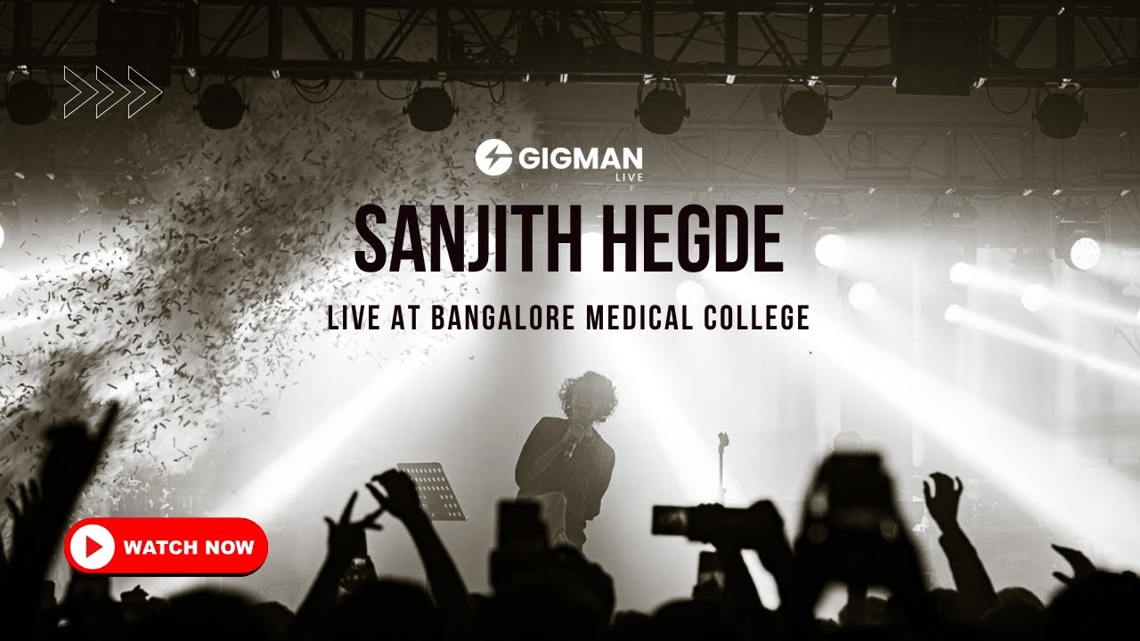 Sanjith Hegde - Live at Bangalore Medical College | Gigman Live - YouTube
