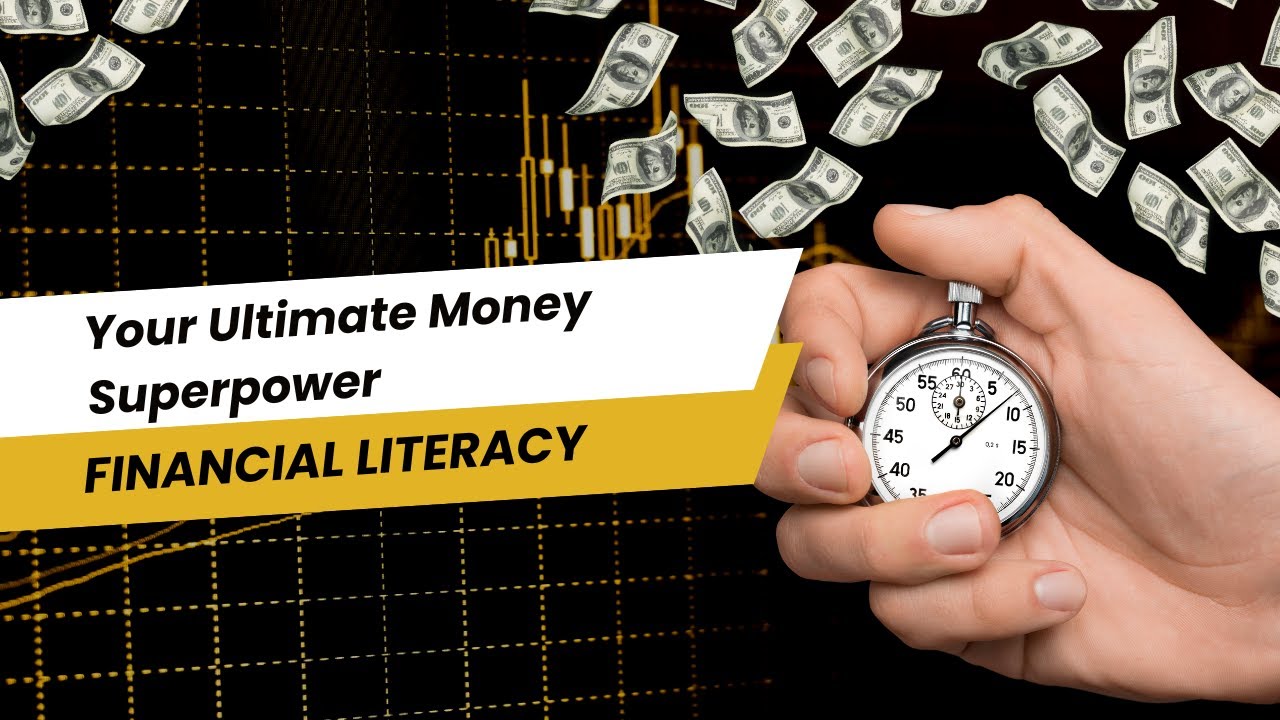 Financial Literacy: Your Ultimate Money Superpower | Master Budgeting ...