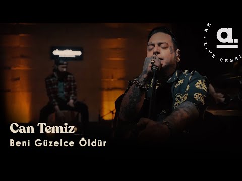 Can Temiz  - Beni Güzelce Öldür / @Akustikhane