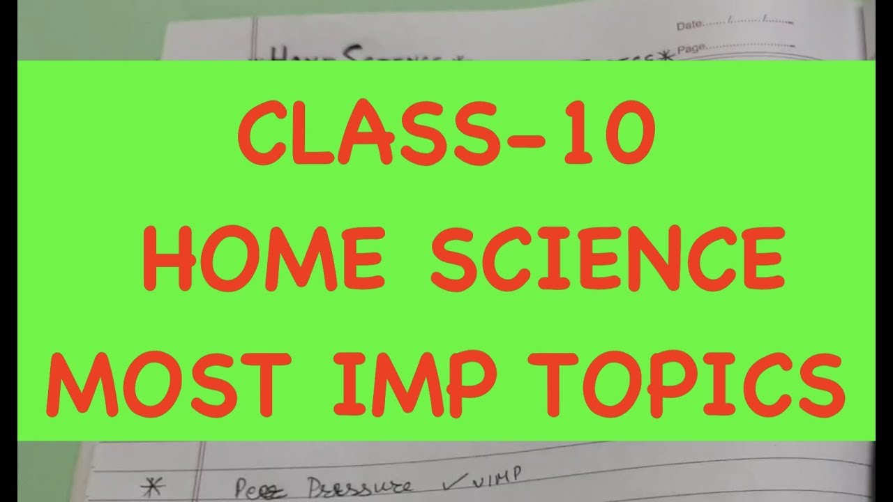 CLASS 10 HOME SCIENCE MOST IMPORTANT TOPICS YouTube class-10-home-science-most-important-topics-youtube