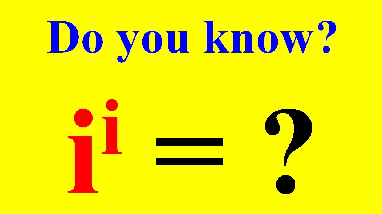 What is i^i? Imaginary or Real? - YouTube