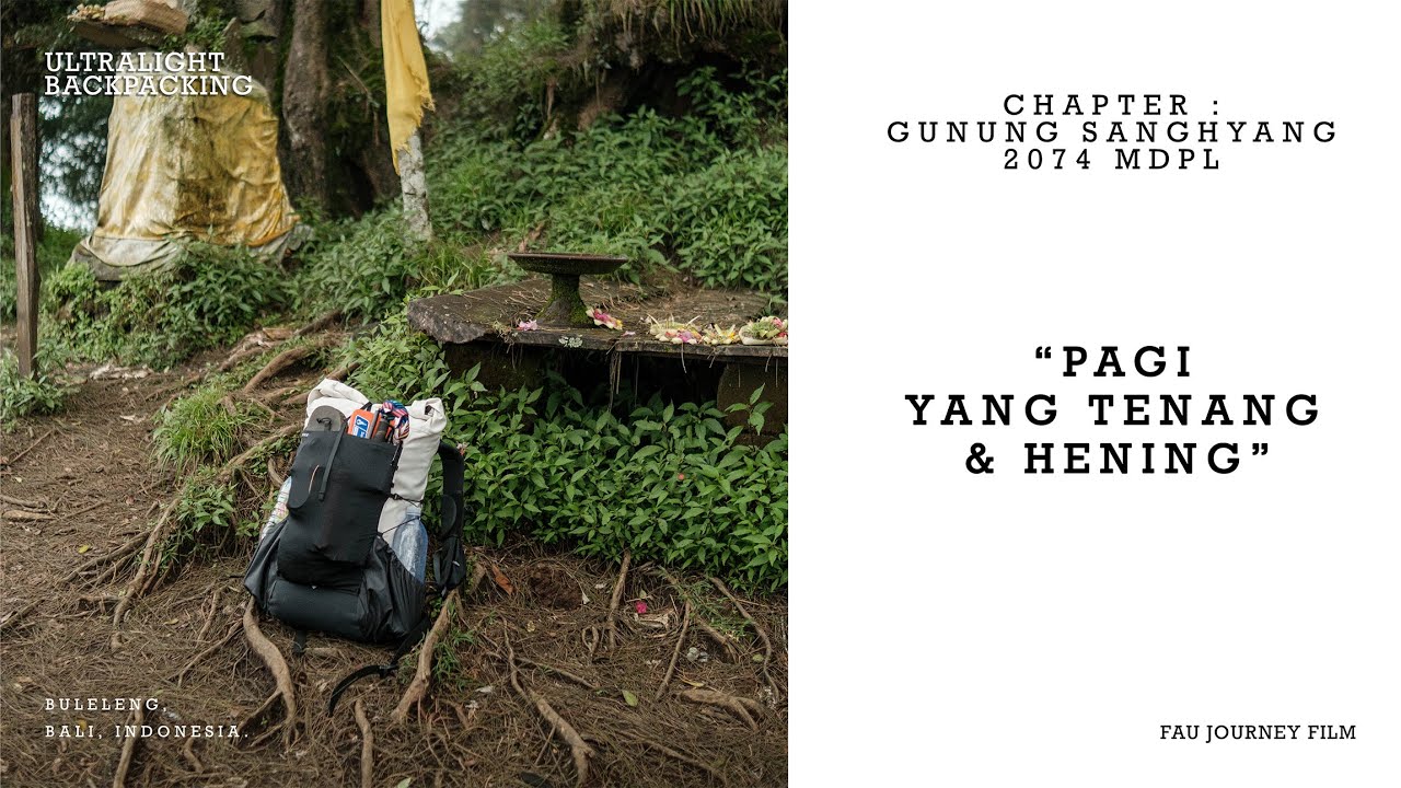 Chapter Gunung Sanghyang : “Pagi yang Tenang dan Hening" | Fau Journey ...