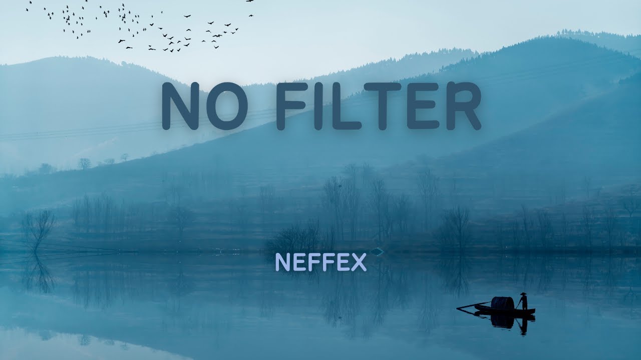 NEFFEX - No Filter - YouTube