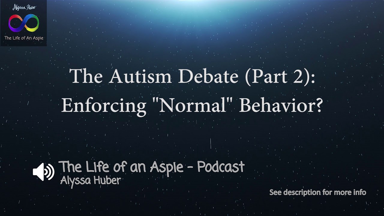 Enforcing "Normal" Behavior? (The Autism Debate Ep 2) - YouTube