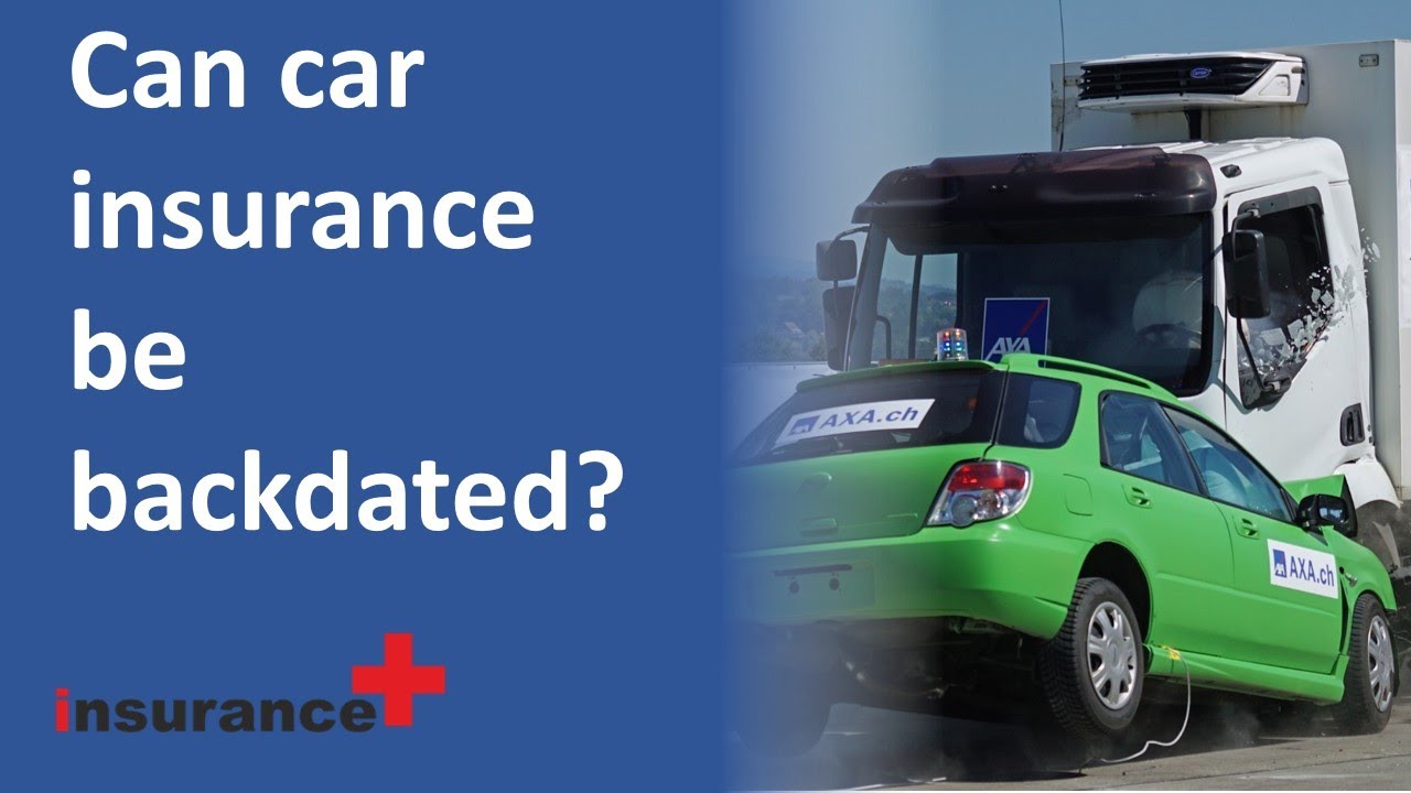 Can Car Insurance Be Backdated YouTube can-car-insurance-be-backdated-youtube